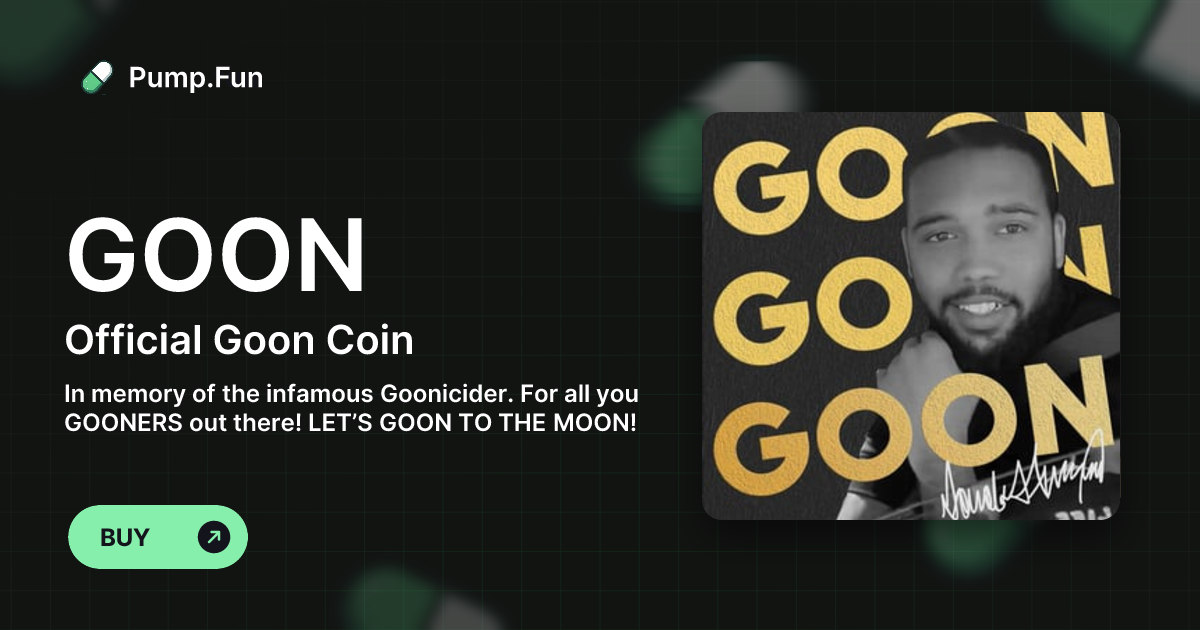 Official Goon Coin (GOON) - Pump