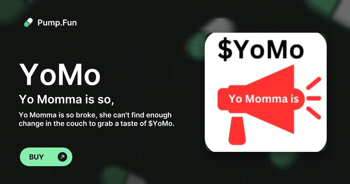 Yo Momma is so, (YoMo) - Pump