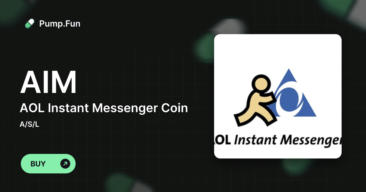AOL Instant Messenger Coin (AIM) - Pump