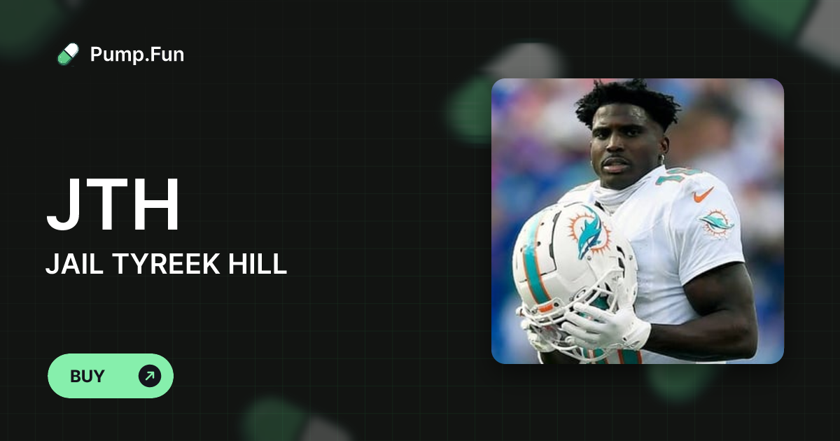 JAIL TYREEK HILL (JTH) - Pump