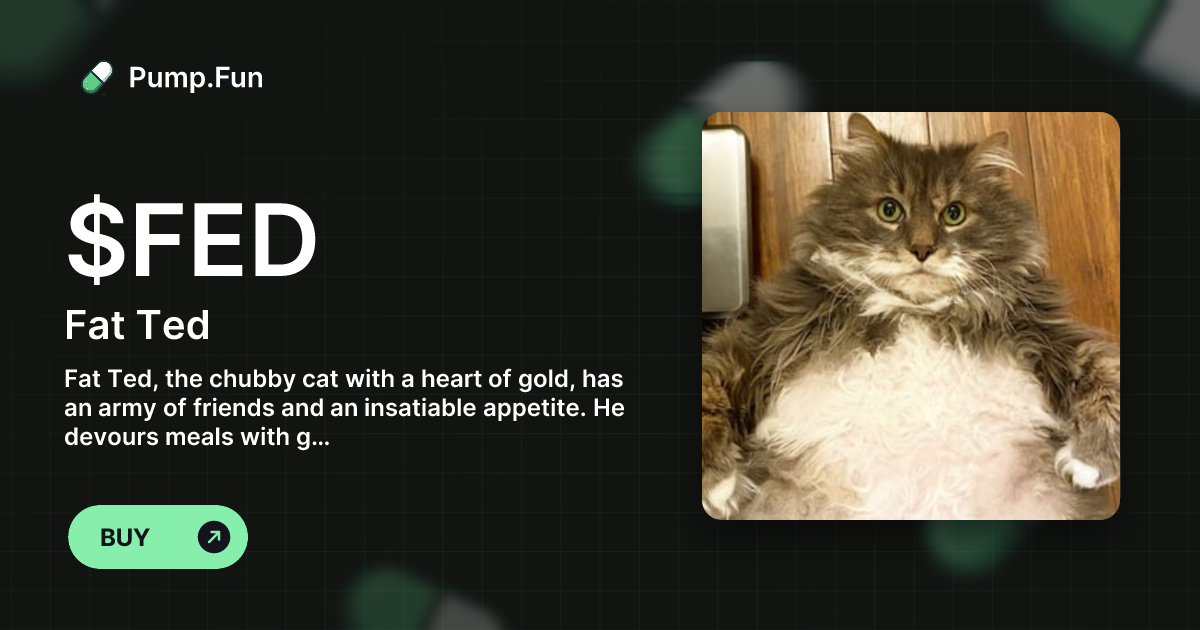 Fat Ted ($FED) - Pump