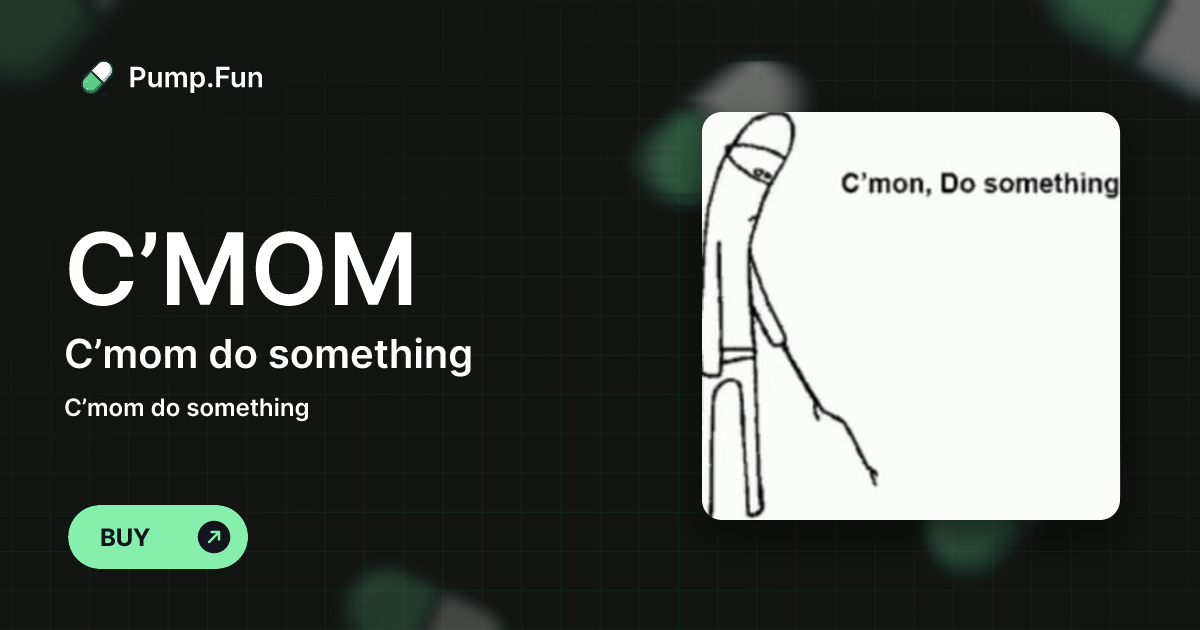 C’mom do something (C’MOM) - Pump