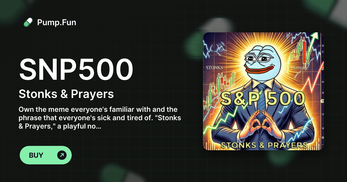 Stonks & Prayers (SNP500) - Pump