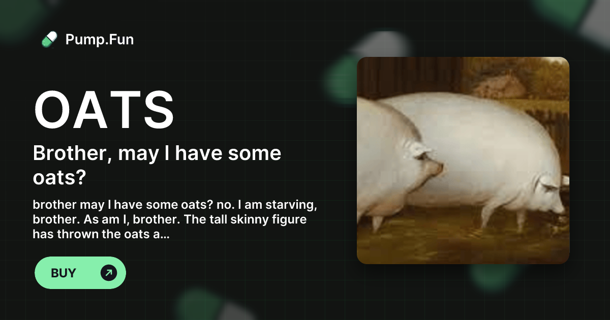 Brother, may I have some oats? (OATS) - Pump