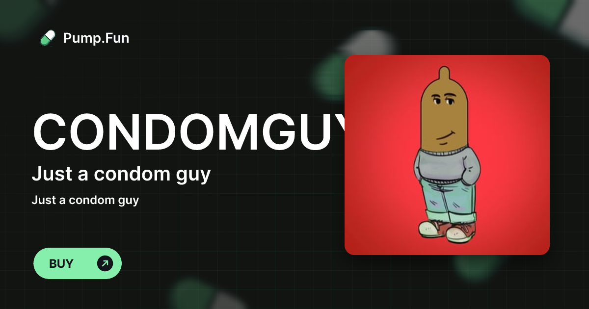 Just a condom guy (CONDOMGUY) - Pump