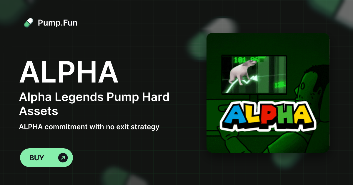 Alpha Legends Pump Hard Assets (ALPHA) - Pump