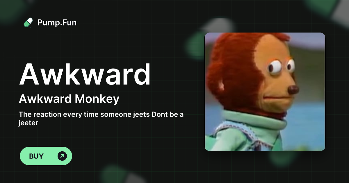 Awkward Monkey (Awkward) - Pump
