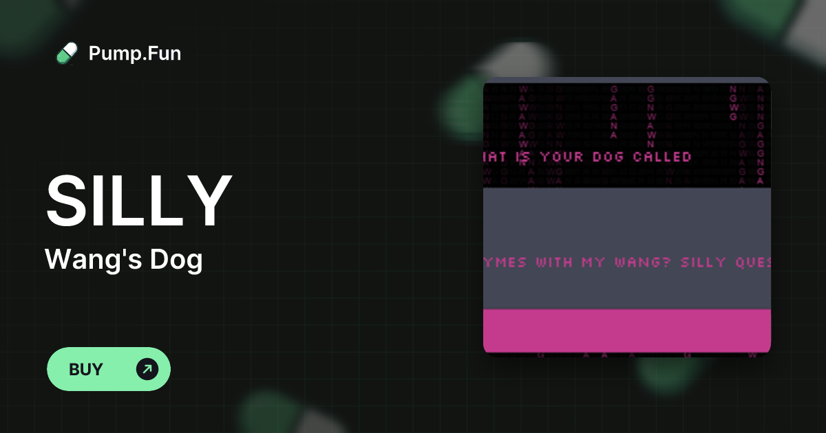 Wang's Dog (SILLY) - Pump