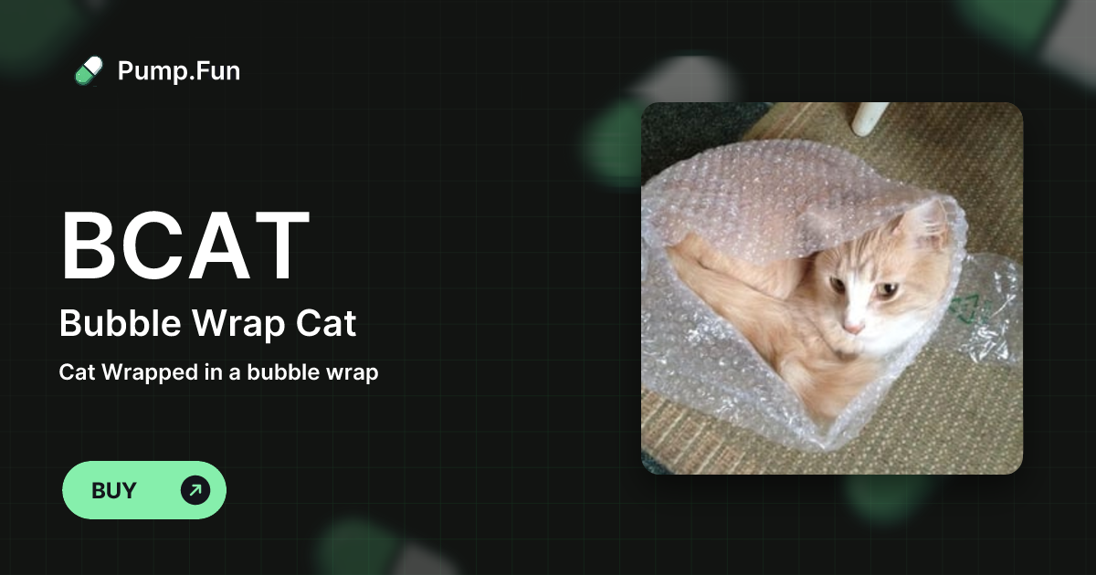 Bubble Wrap Cat (BCAT) - Pump