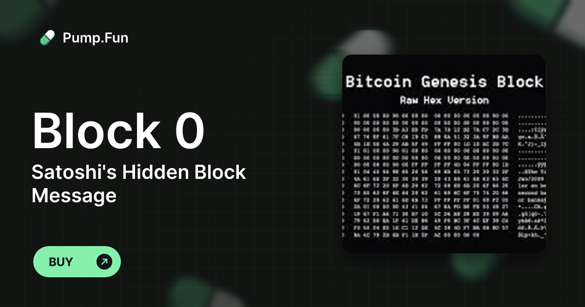 Satoshi's Hidden Block Message (Block 0) - Pump
