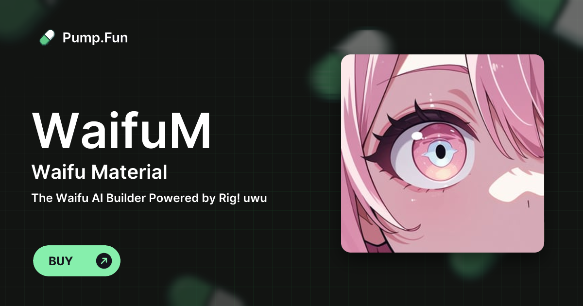 Waifu Material (WaifuM) - Pump