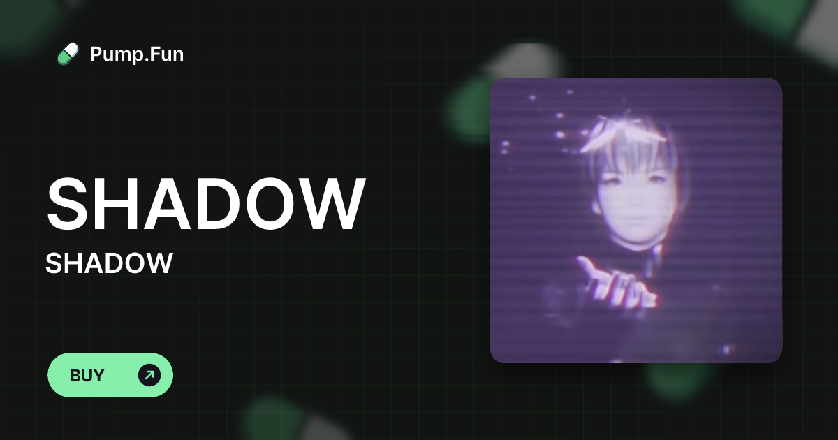 SHADOW (SHADOW) - Pump