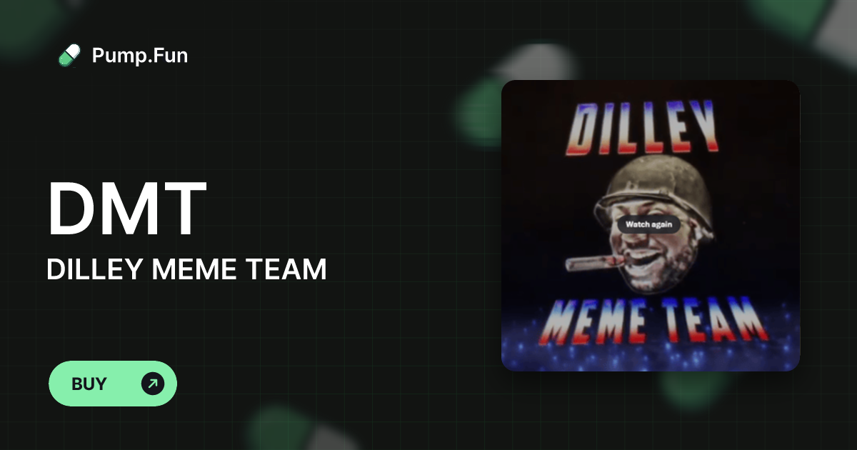 DILLEY MEME TEAM (DMT) - Pump
