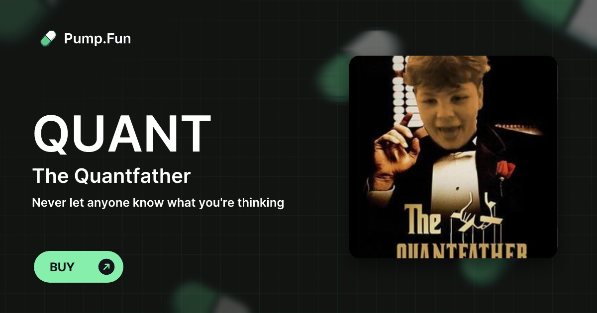 The Quantfather (QUANT) - Pump