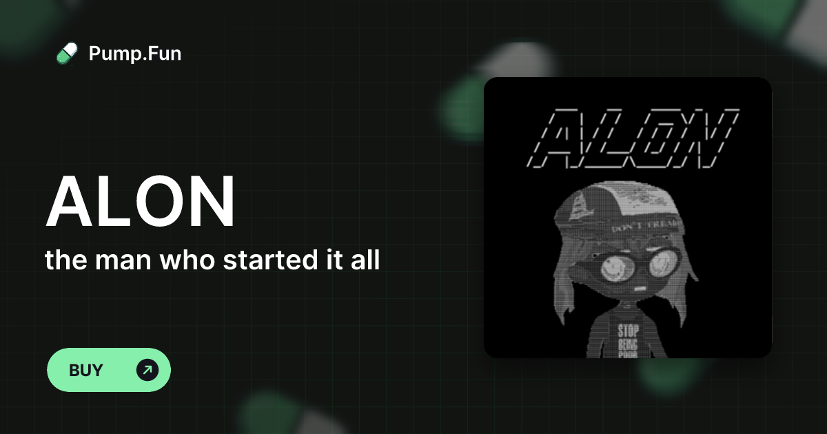 the man who started it all (ALON) - Pump