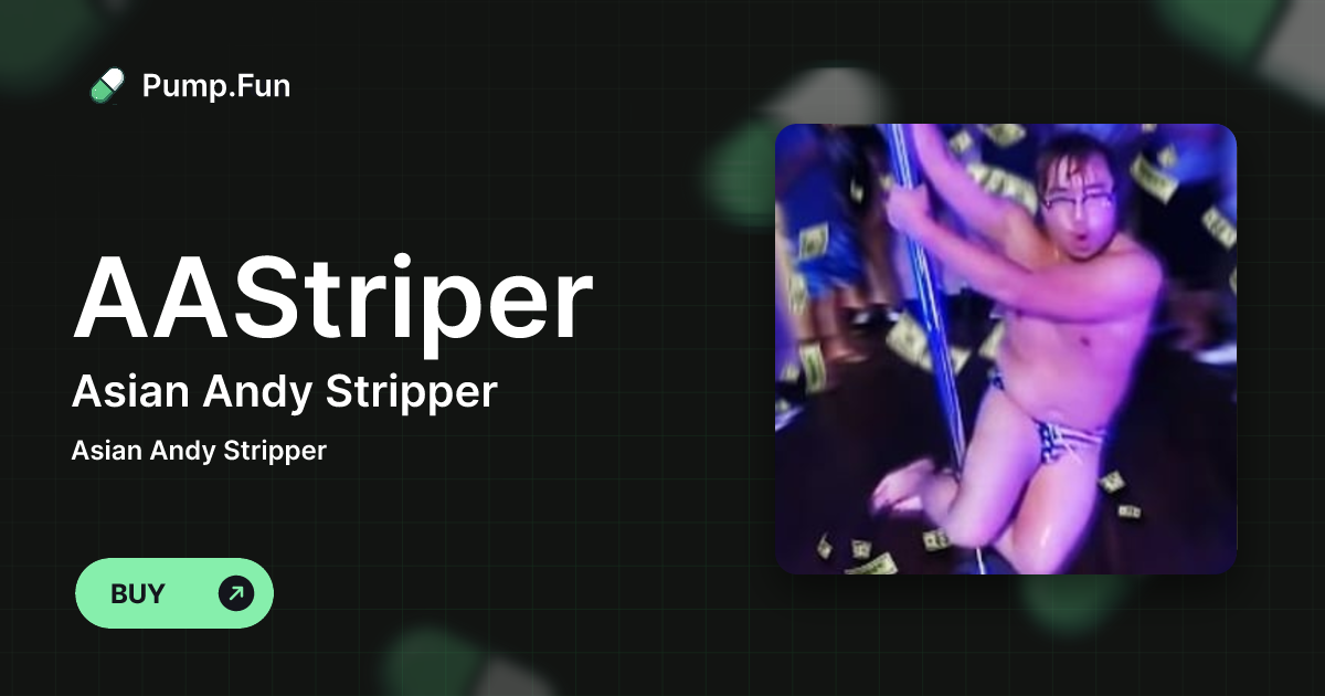 Asian Andy Stripper (AAStriper) - Pump