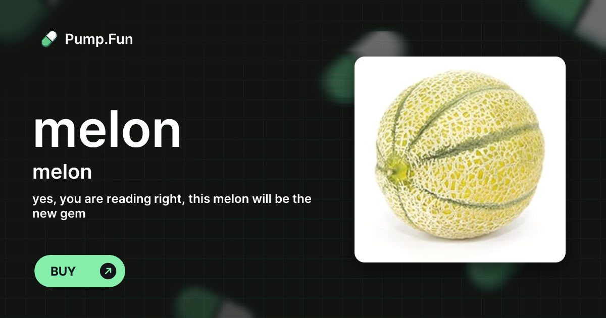 melon (melon) - Pump