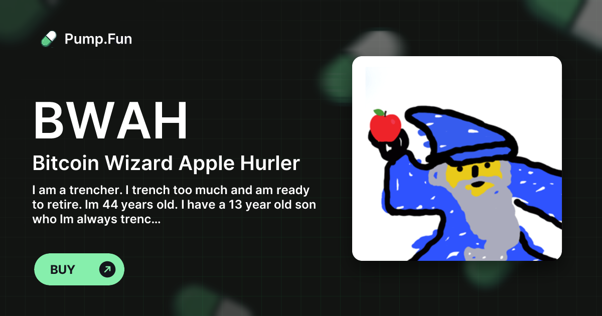 Bitcoin Wizard Apple Hurler (BWAH) - Pump