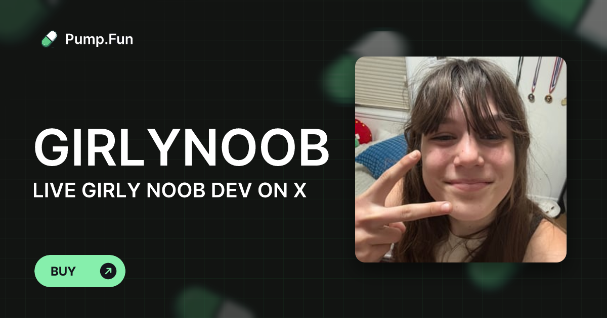 LIVE GIRLY NOOB DEV ON X (GIRLYNOOB) - Pump