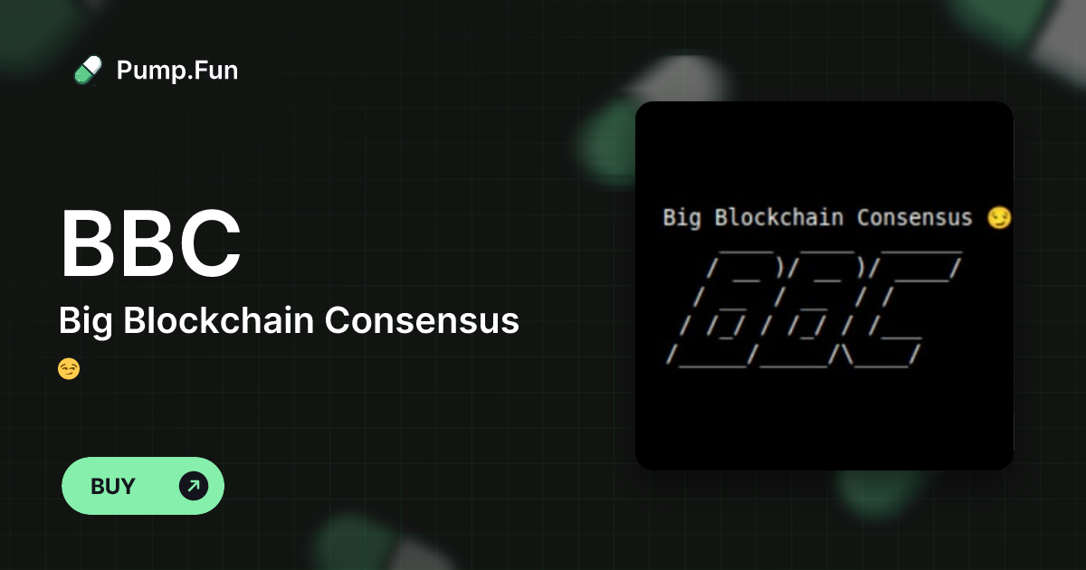 Big Blockchain Consensus (BBC) - Pump