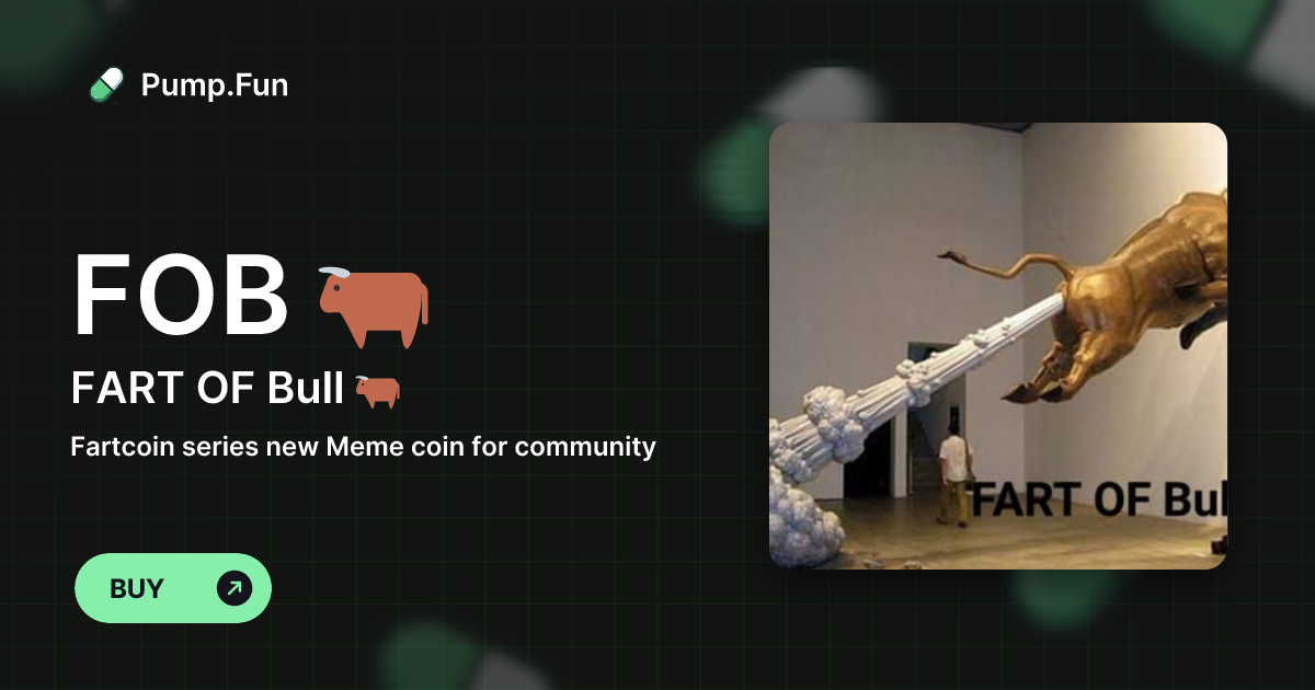 FART OF Bull 🐂 (FOB 🐂 ) - Pump