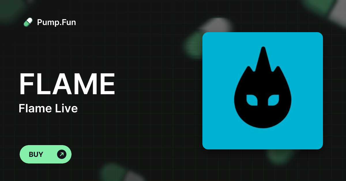 Flame Live (FLAME) - Pump