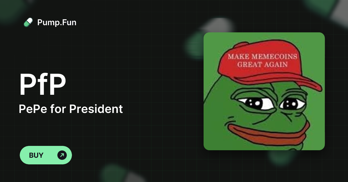 PePe for President (PfP) - Pump