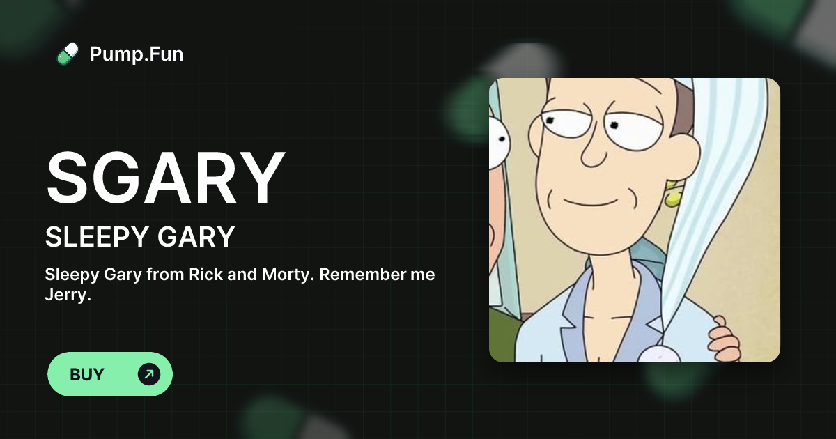 SLEEPY GARY (SGARY) - Pump