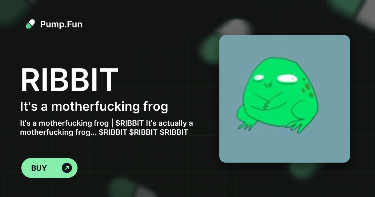 It's a motherfucking frog (RIBBIT) - Pump