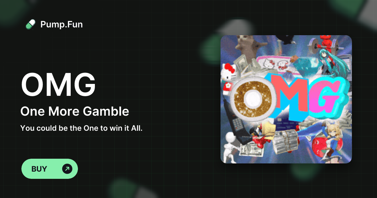 One More Gamble (OMG) - Pump