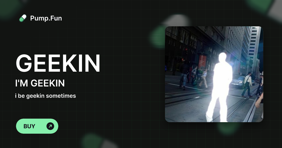 I'M GEEKIN (GEEKIN) - Pump