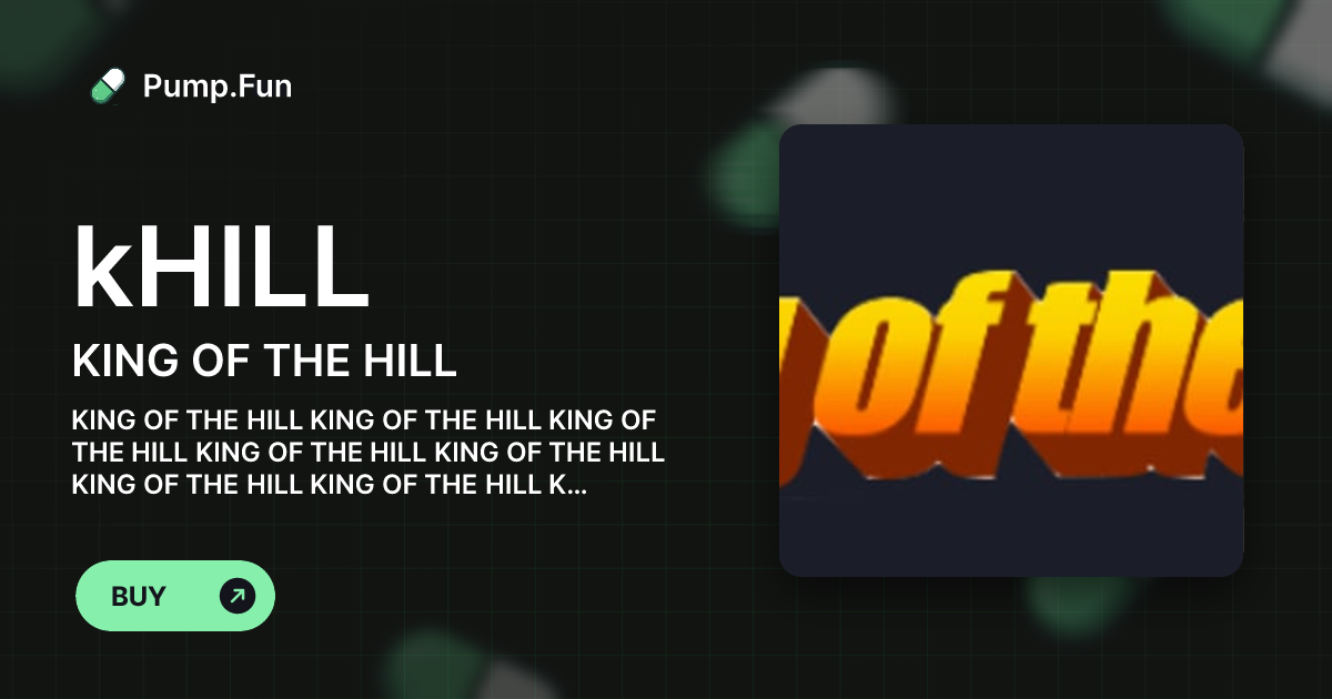 KING OF THE HILL (kHILL) - Pump