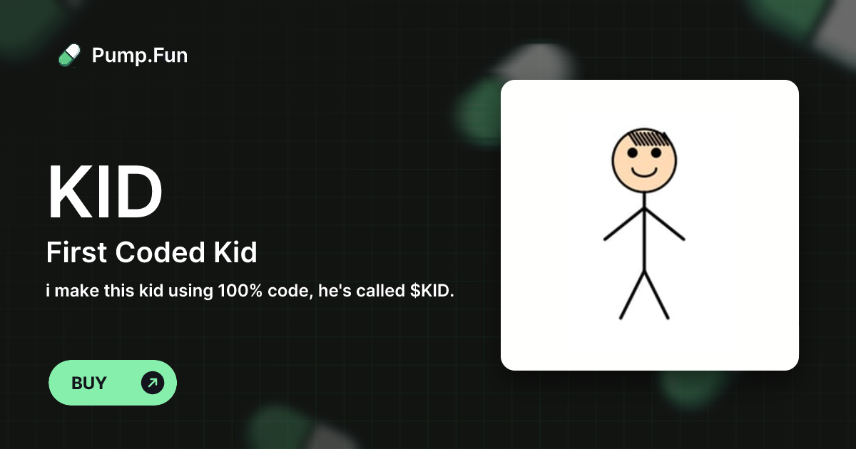 First Coded Kid (KID) - Pump