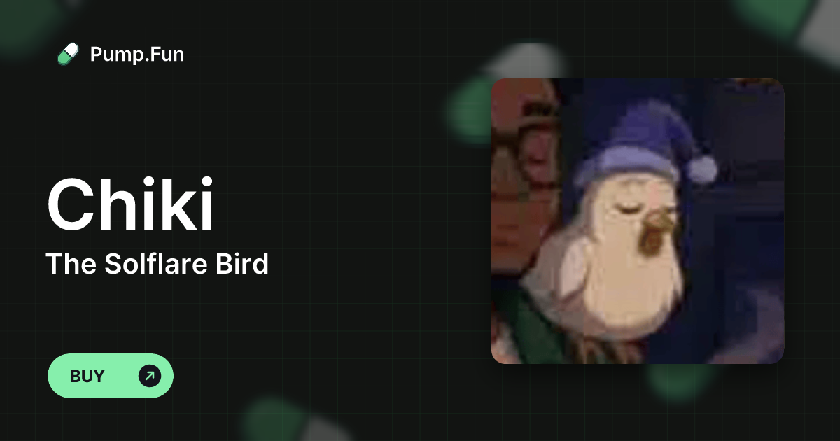 The Solflare Bird (Chiki) - Pump