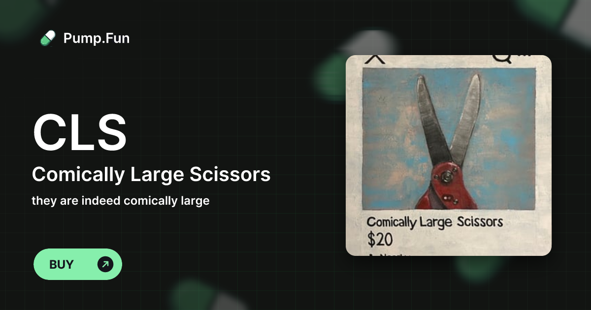 Comically Large Scissors (CLS) - Pump
