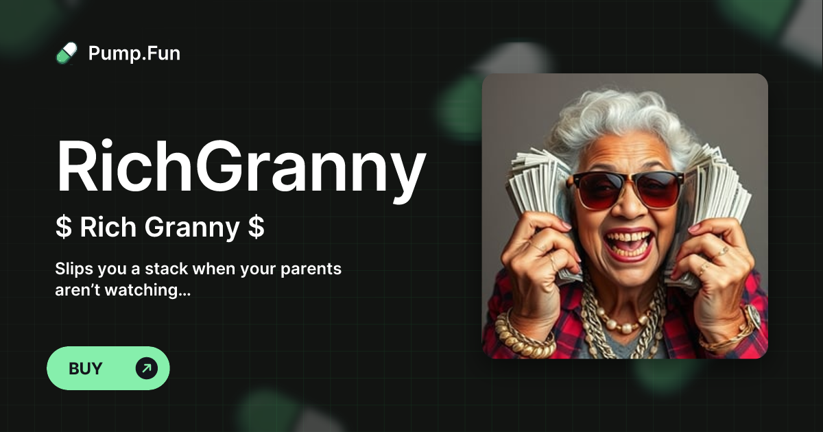 $ Rich Granny $ (RichGranny) - Pump
