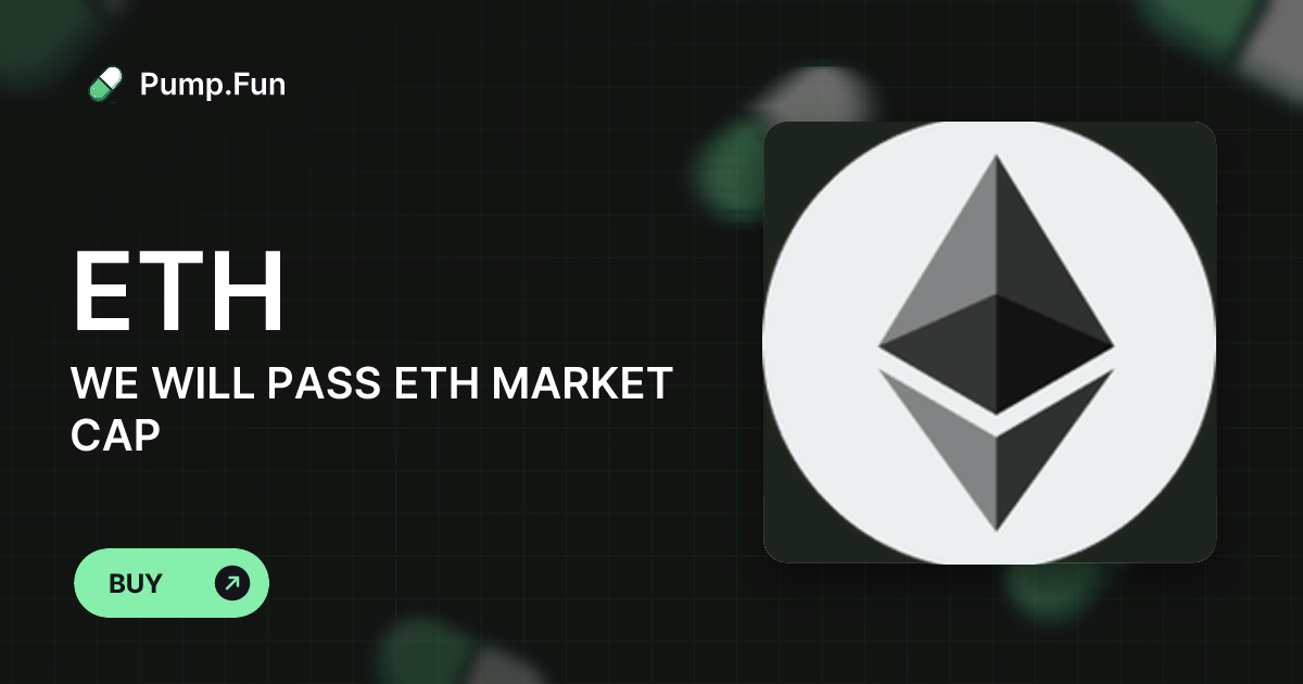 WE WILL PASS ETH MARKET CAP (ETH) - Pump