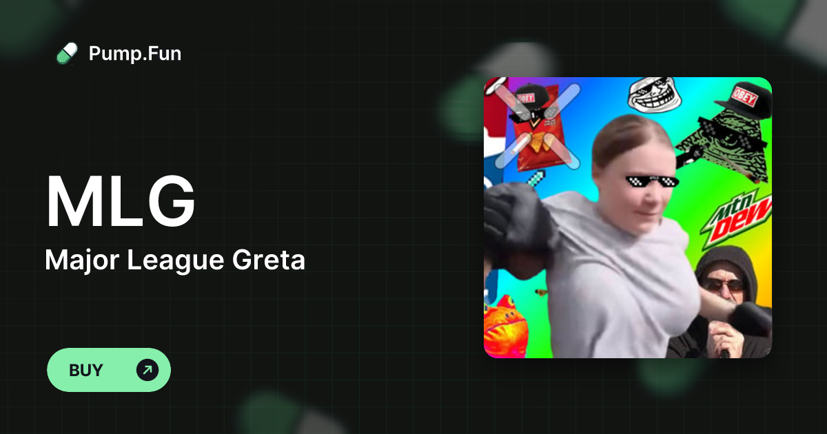 Major League Greta (MLG) - Pump