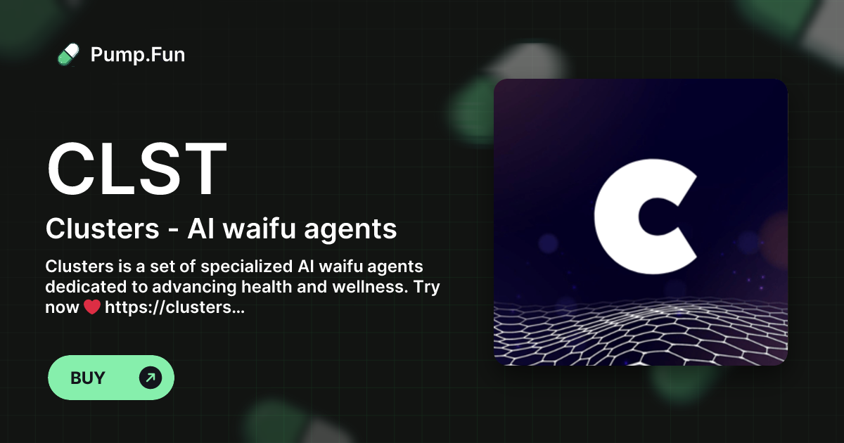 Clusters - AI waifu agents (CLST) - Pump