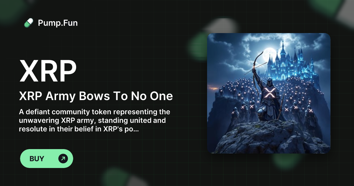 XRP Army Bows To No One (XRP) - Pump