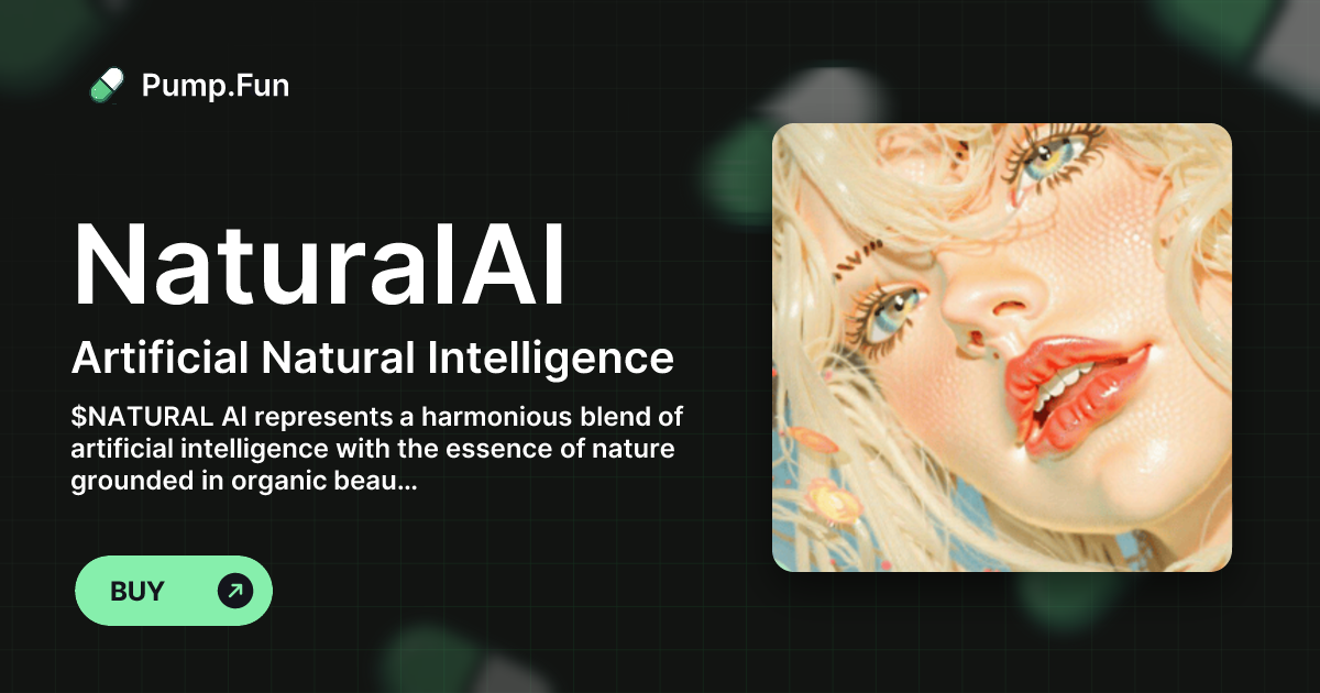Artificial Natural Intelligence (NaturalAI) - Pump