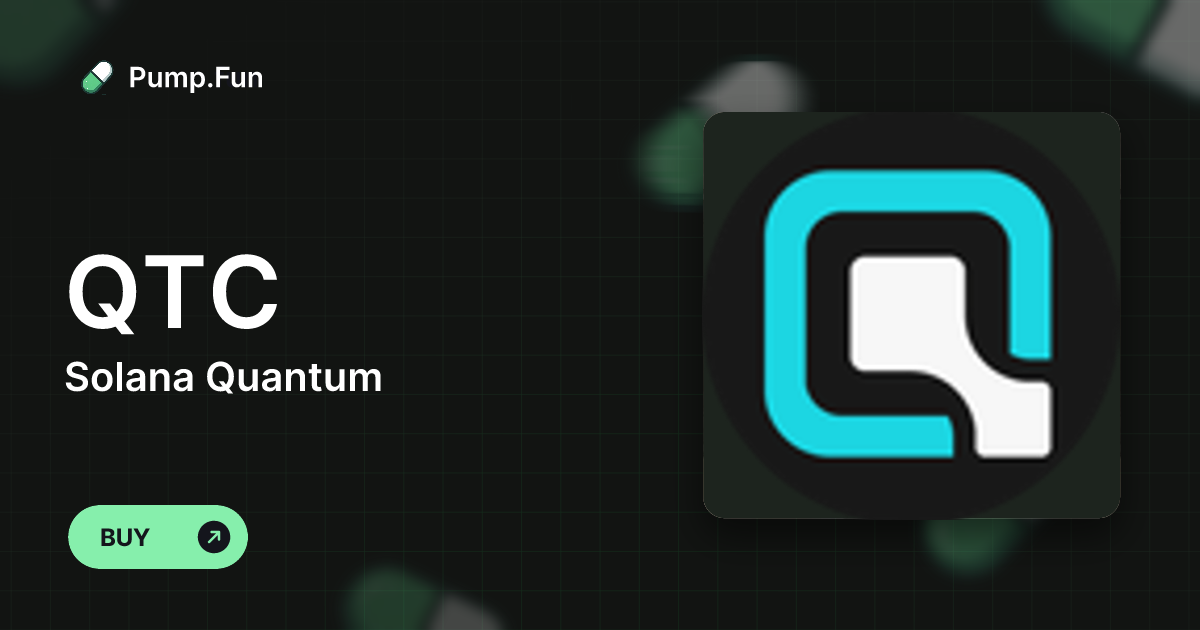 Solana Quantum (QTC) - Pump