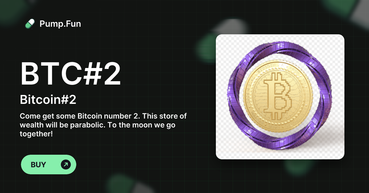 Bitcoin#2 (BTC#2) - Pump