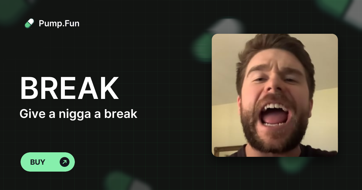 Give a nigga a break (BREAK) - Pump