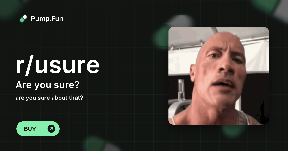 Are you sure? (r/usure) - Pump