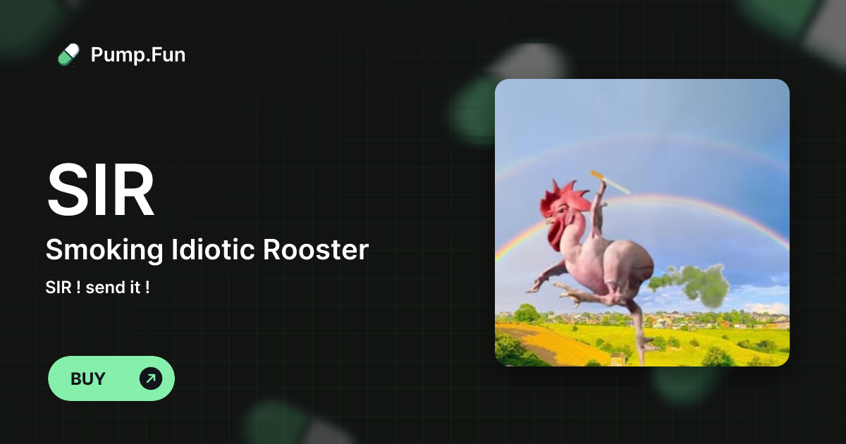 Smoking Idiotic Rooster (SIR) - Pump
