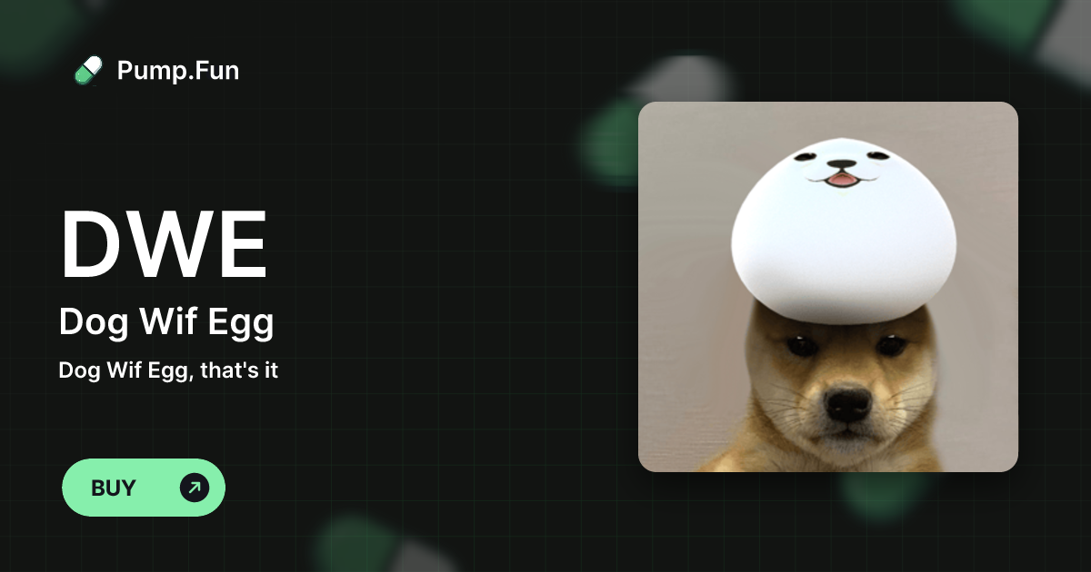 Dog Wif Egg (DWE) - Pump