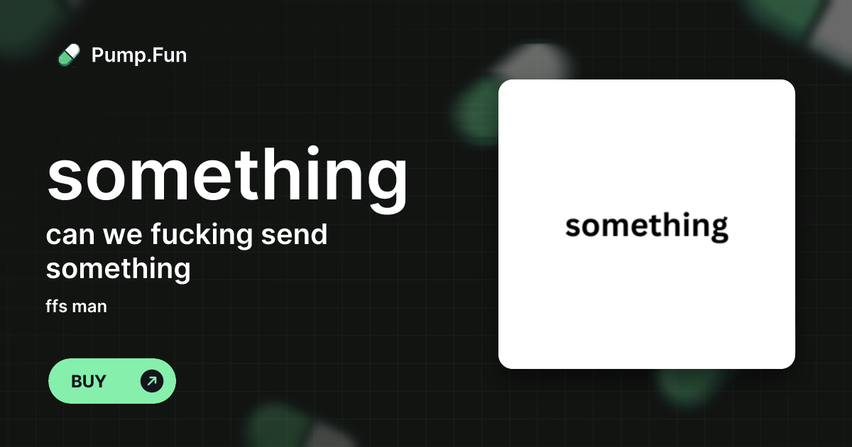 can we fucking send something (something) - Pump