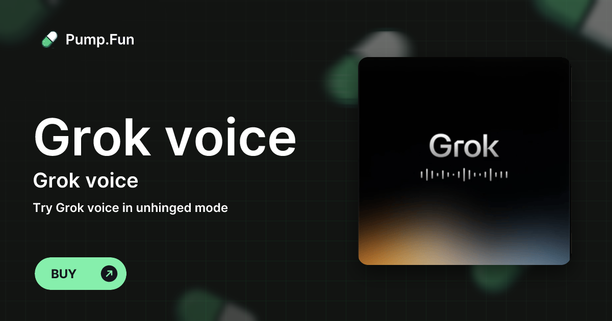 Grok voice (Grok voice) - Pump