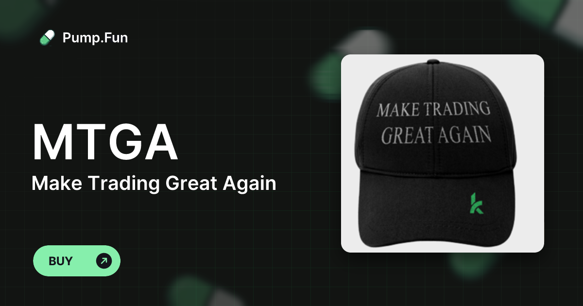 Make Trading Great Again (MTGA) - Pump